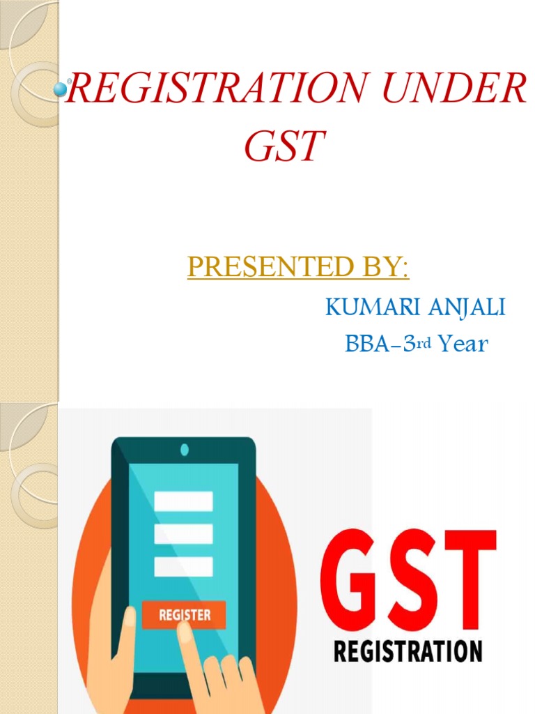 Registration Under GST: Kumari Anjali BBA-3 Year | PDF | Finance ...
