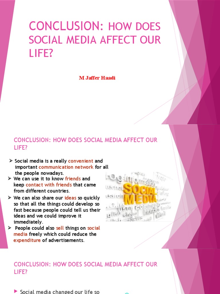 Conclusion: How Does Social Media Affect Our Life? | PDF