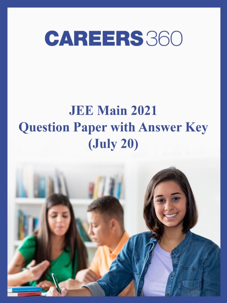 JEE Main 2021 Question Paper With Answer Key July 20 | PDF | Multiple ...