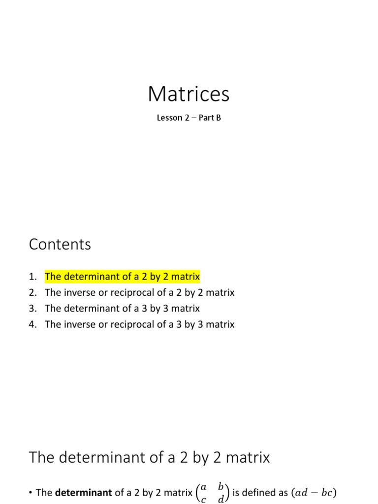 Lesson 2. Matrices - Part B. Matrix Determinants and Inverse | PDF ...