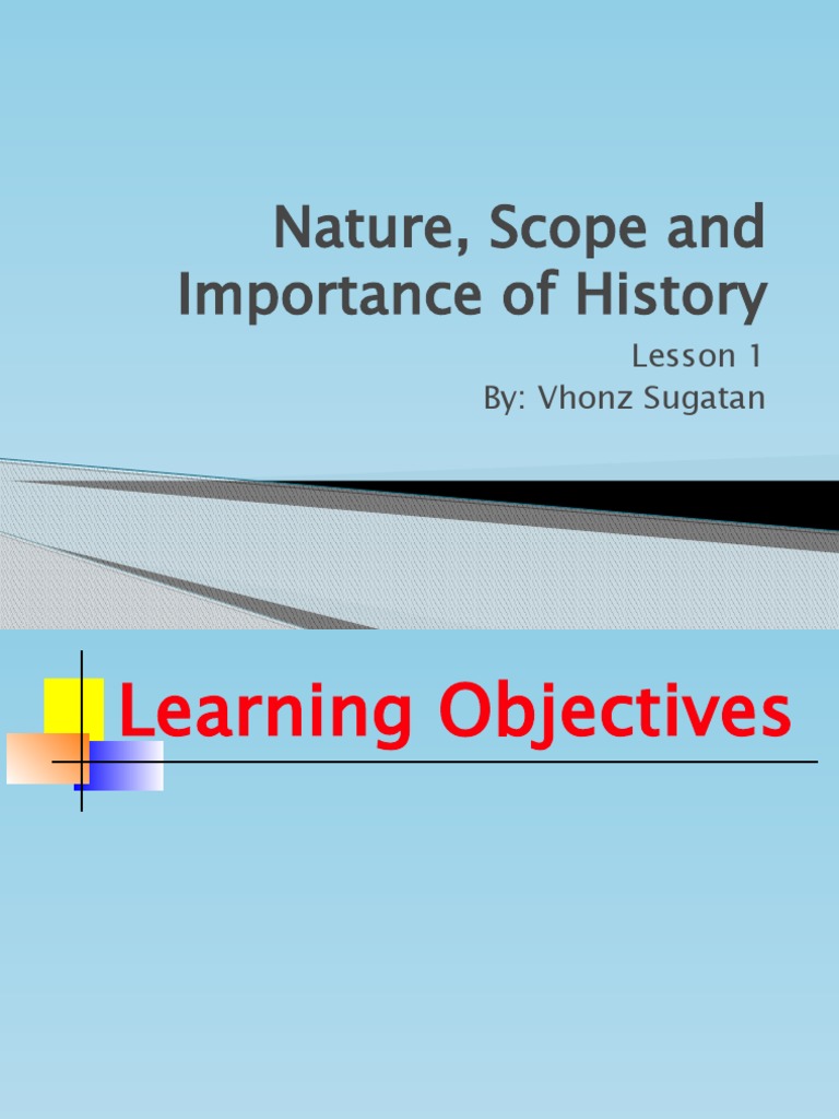 Lesson 1 Nature, Scope and Importance of History | PDF | Archaeology ...