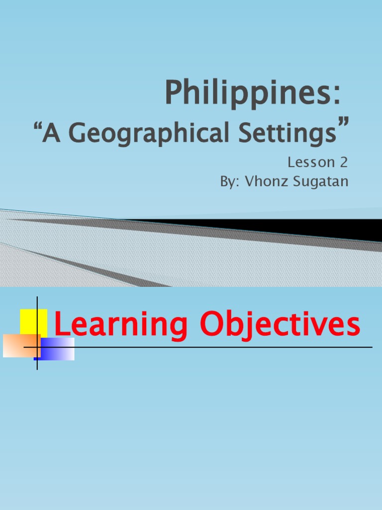 Lesson 2 Philippines A Geographical Settings | PDF | Mindanao | Philippines