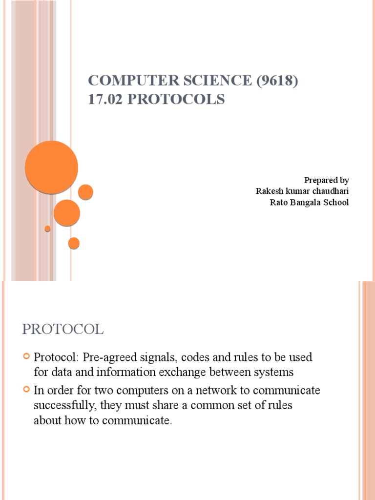 Computer Science (9618) 17.02 PROTOCOLS: Prepared by Rakesh Kumar ...