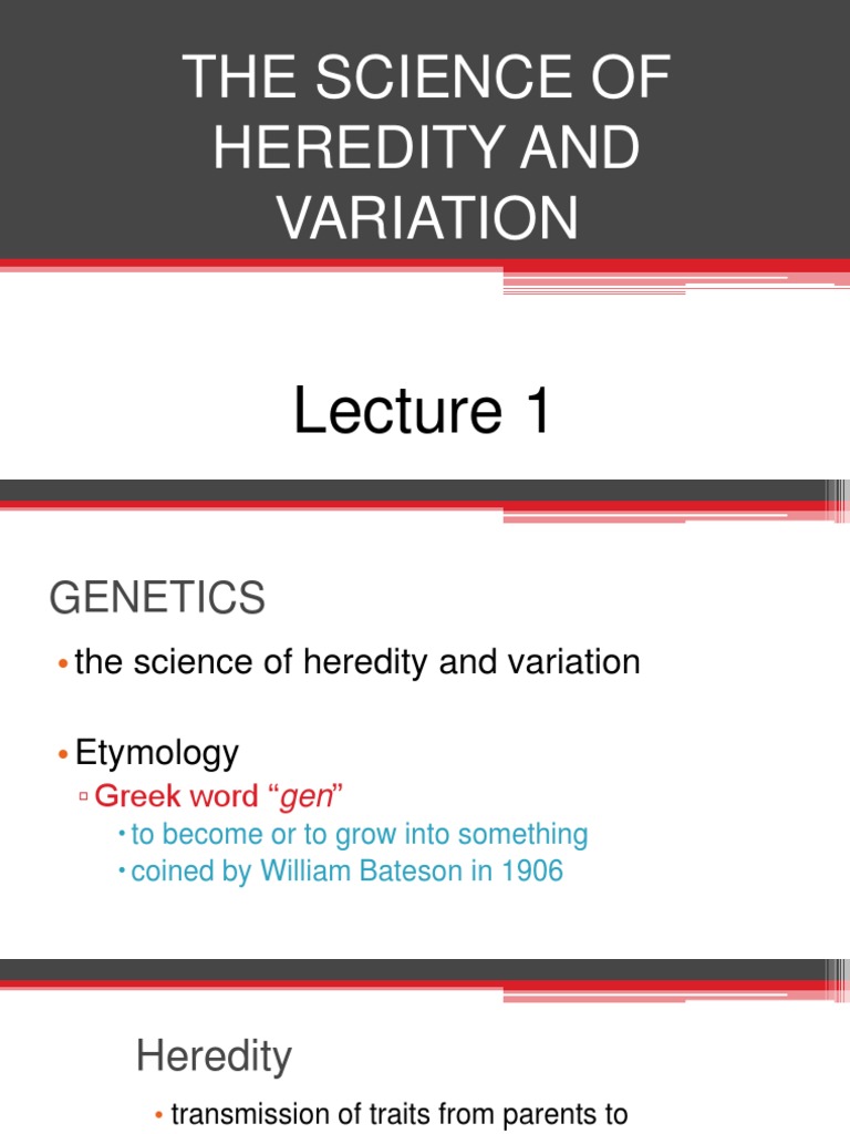Genetics Lecture 1 The Science of Heredity and Variation | PDF ...