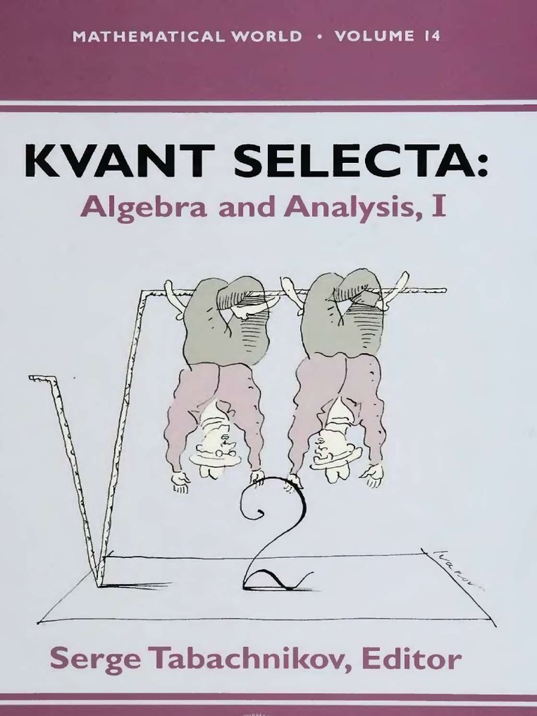 (Mathematical World) Serge Tabachnikov - Kvant Selecta - Algebra and ...