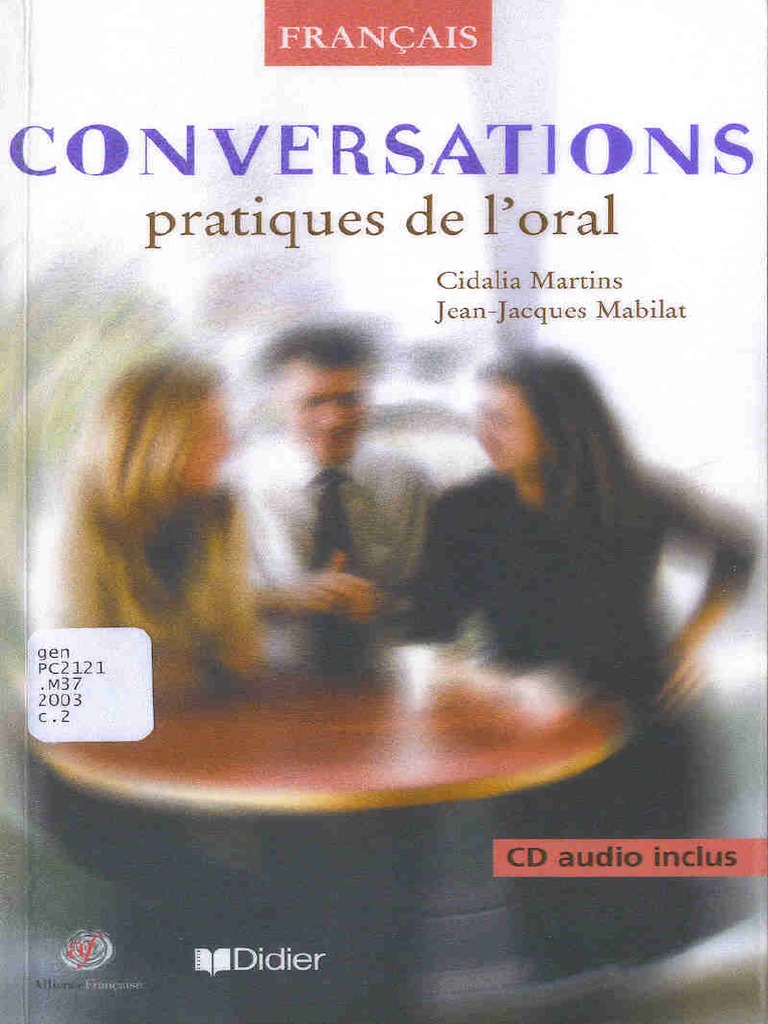 Conversations - Français, Pratiques de L'oral (1 Livre + 1 CD ...