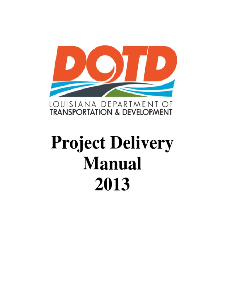 LA DOTD Project Delivery Manual 2013 - FINAL | PDF | Project Management ...