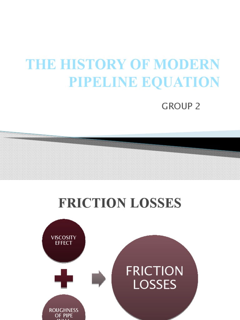 The History of Modern Pipeline Equation: Group 2 | PDF | Fluid Dynamics ...