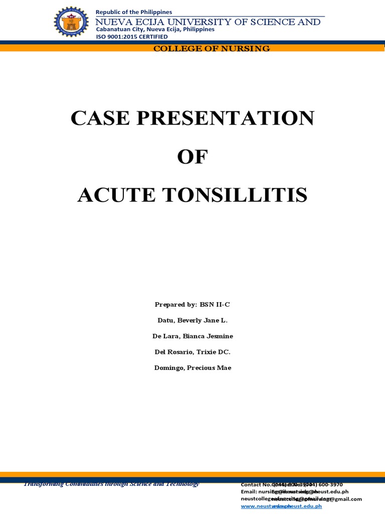 Case Presentation OF Acute Tonsillitis: Nueva Ecija University of Science and | PDF | Infection ...