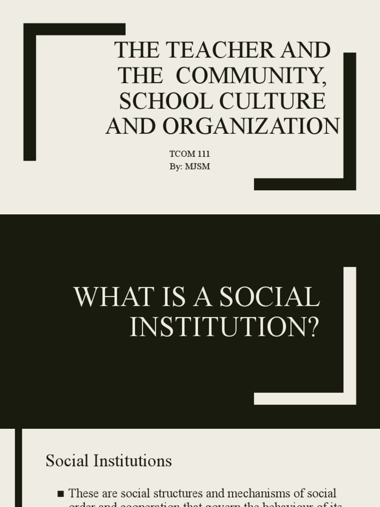 TCOM 111 The Teacher and The Community, School Culture | PDF | Institution | Organizational Culture