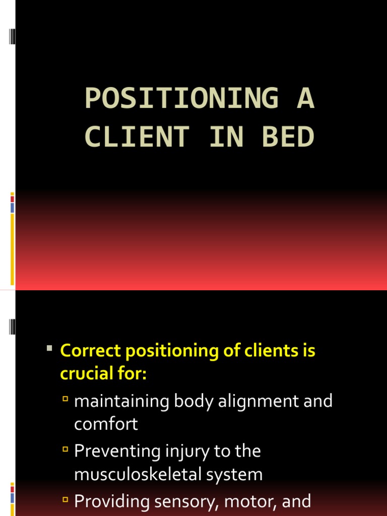 8 Positioning A Client in Bed | PDF | Anatomical Terms Of Motion ...