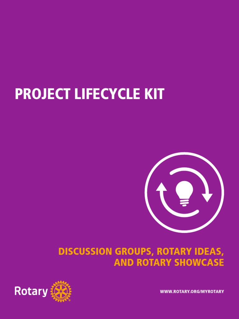 Project Lifecycle Kit: Discussion Groups, Rotary Ideas, and Rotary ...