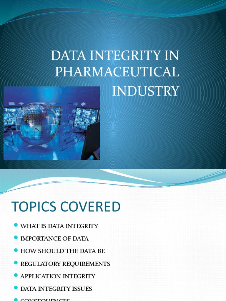Data Integrity in Pharma Industry | PDF | Integrity