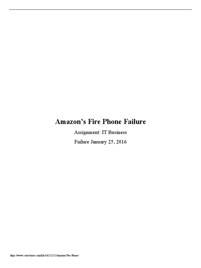 Amazon's Fire Phone Failure: Assignment: IT Business Failure January 25 ...