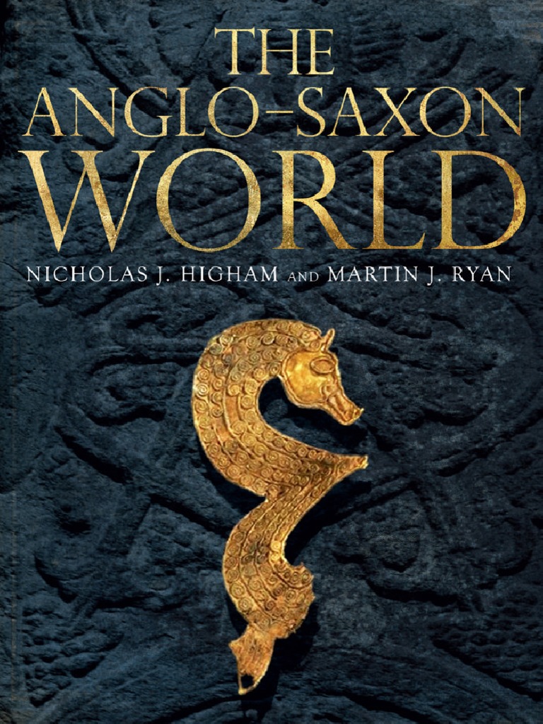 The Anglo-Saxon World by Nicholas Higham | PDF | Anglo Saxons | British ...