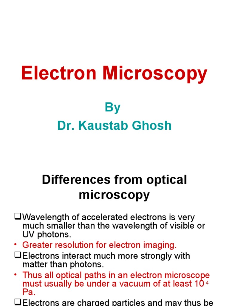 Electron Microscopy: by Dr. Kaustab Ghosh | PDF | Electron | Electron ...
