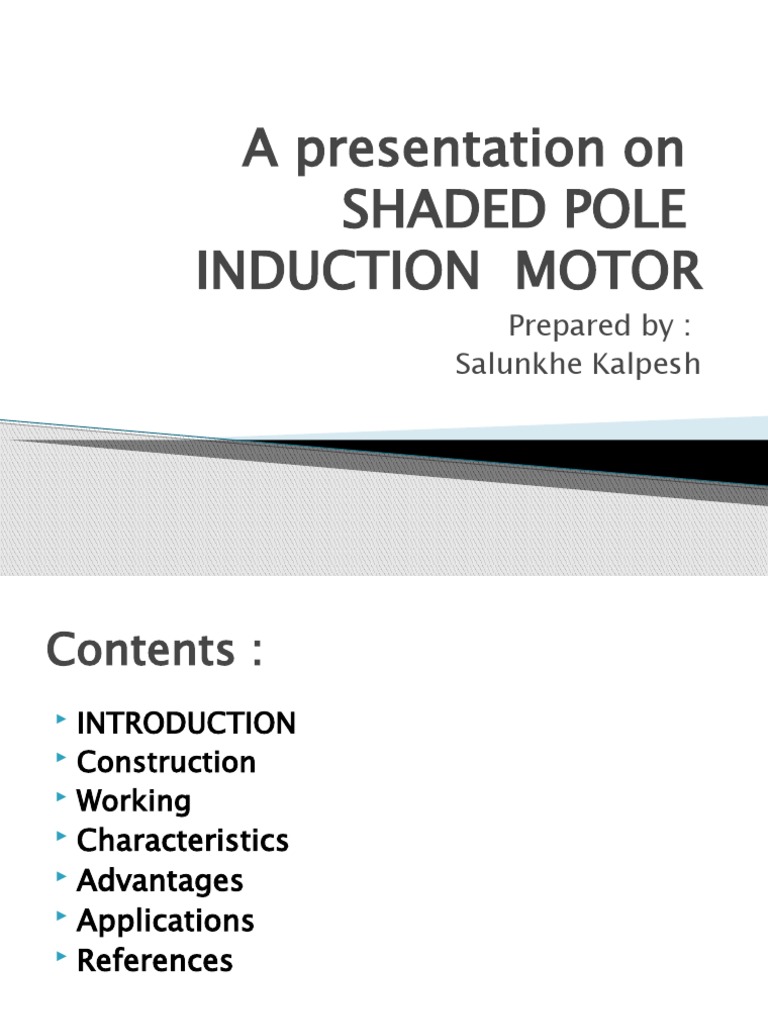 A Presentation On Shaded Pole Induction Motor: Prepared By: Salunkhe ...