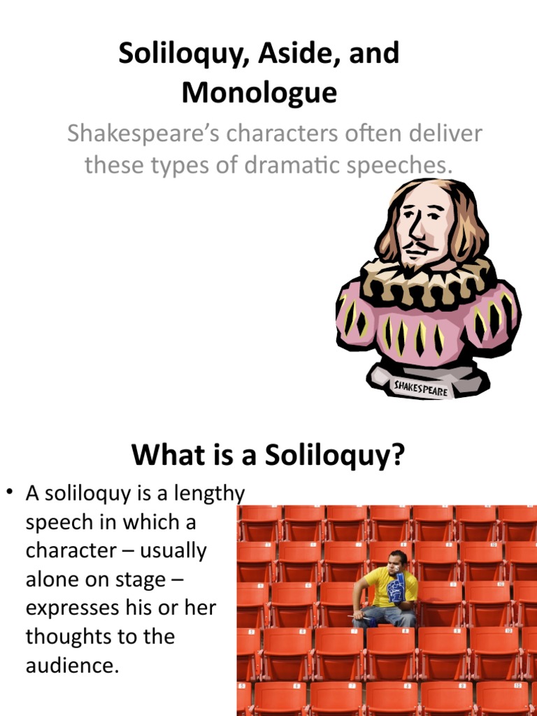 Soliloquy, Aside, and Monologue: Shakespeare's Characters Often Deliver These Types of Dramatic ...