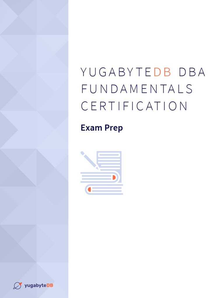 YugaByte Fundamentals DBA Certification Guide | PDF | Databases | Replication (Computing)