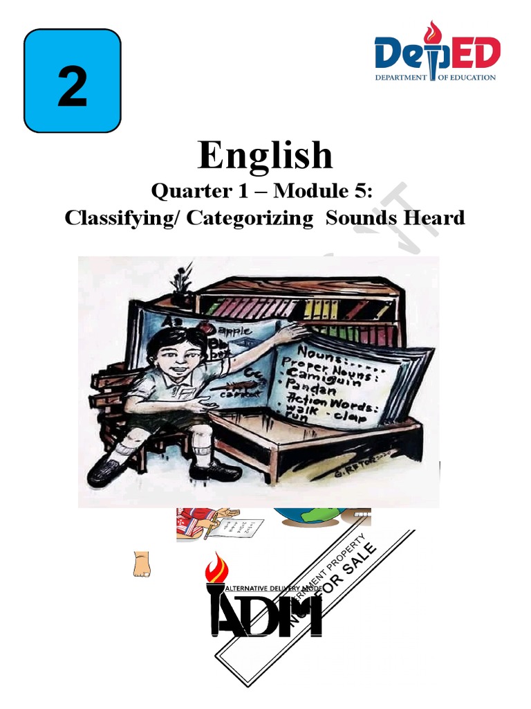English: Quarter 1 - Module 5: Classifying/ Categorizing Sounds Heard Classifying/ Categorizing ...