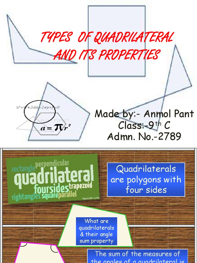 Types of Quadrilateral and Its Properties: Made By:-Anmol Pant Class:-9 C Admn. No.-2789 | PDF ...