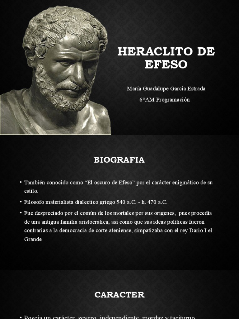 El Pensamiento Filosófico De Heráclito De éfeso El Cambio Constante