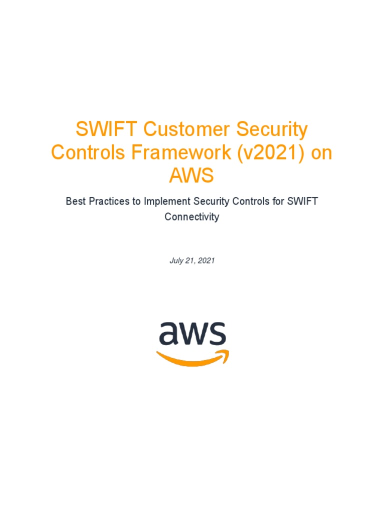 SWIFT Customer Security Controls Framework | PDF | Amazon Web Services ...