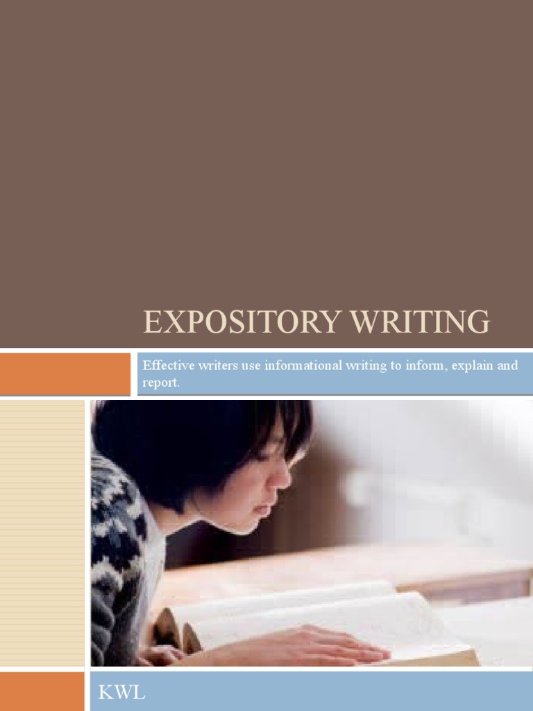 Expository Writing: Effective Writers Use Informational Writing To ...