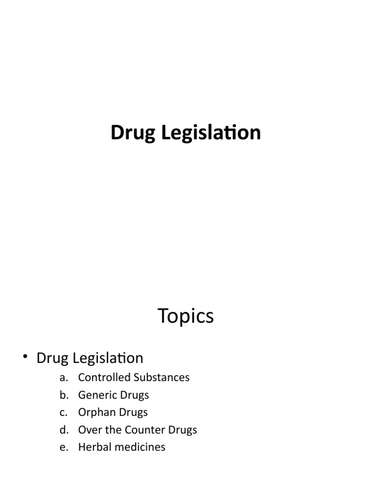 Drug Legislation - PPTM | PDF | Over The Counter Drug | Drugs