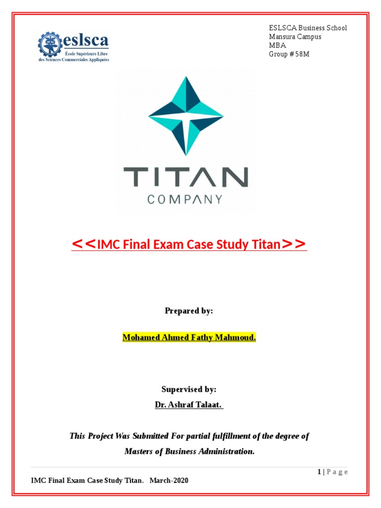 IMC Final Exam Case Study Titan: Prepared By: Mohamed Ahmed Fathy Mahmoud | PDF | Brand | Retail