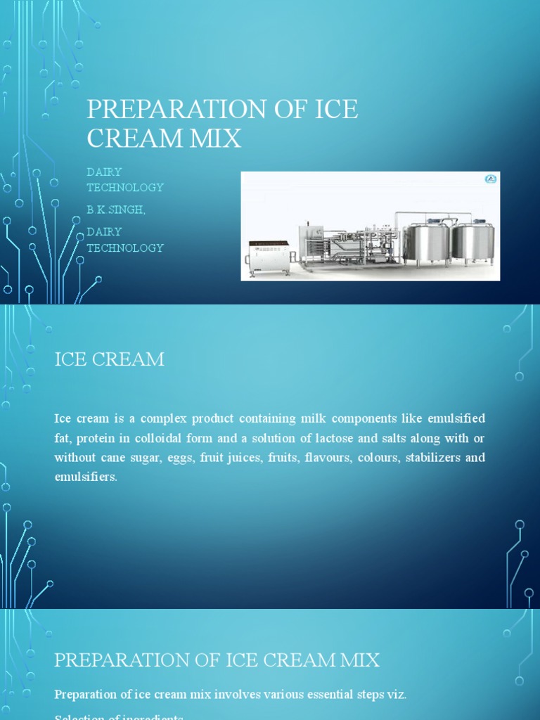 Preparation of Ice Cream Mix: Dairy Technology B.K.Singh, Dairy ...