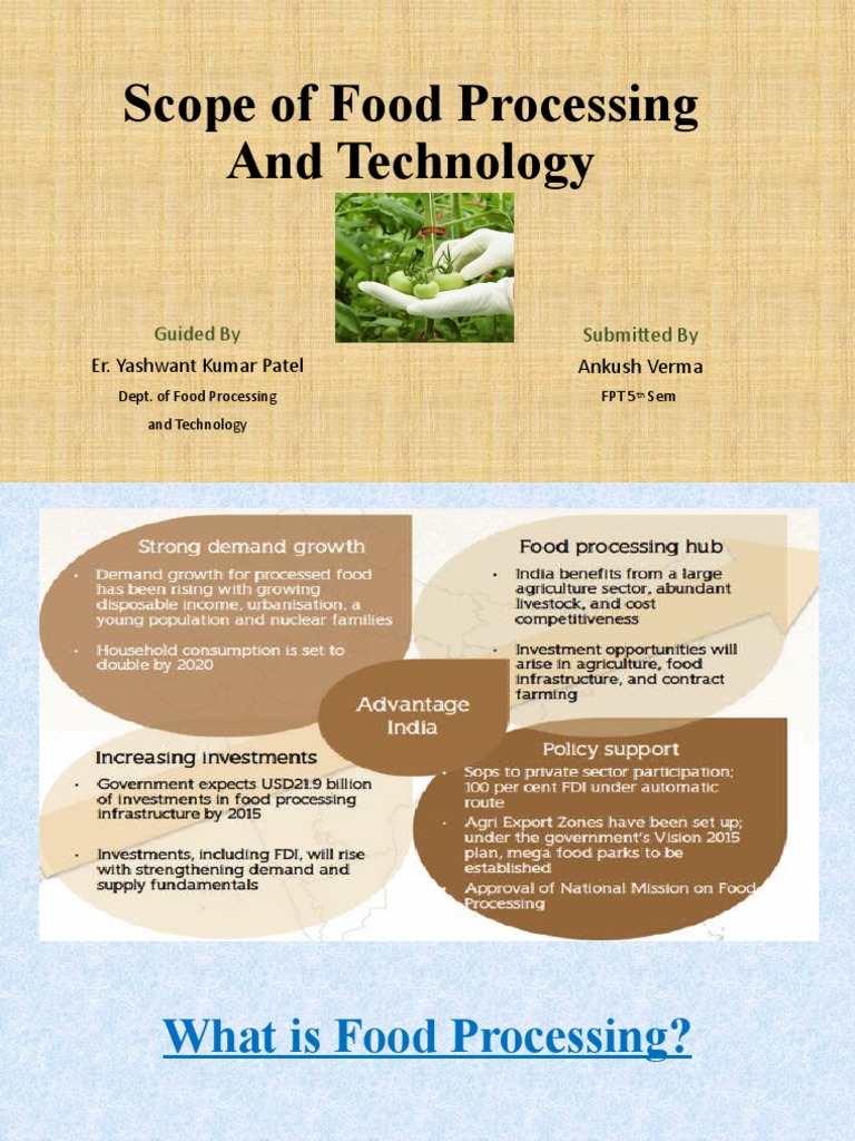 Scope of Food Processing and Technology: Guided by | PDF | Foods | Food ...