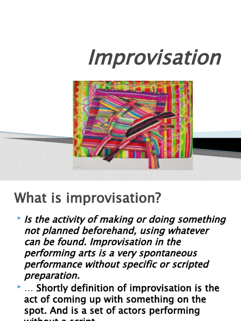 Understanding Improvisation in Arts | PDF | Improvisation
