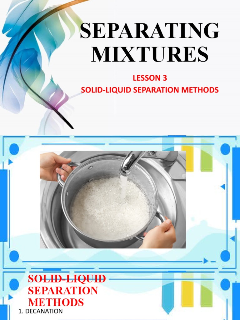 Separating Mixtures: Lesson 3 Solid-Liquid Separation Methods | PDF