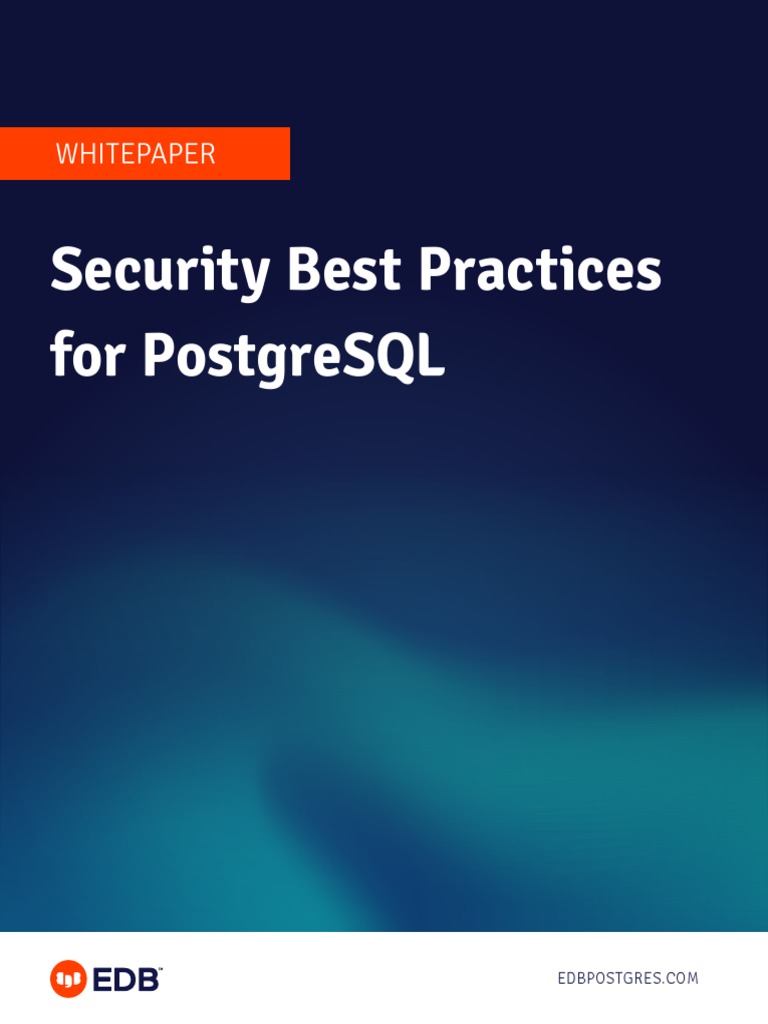 Security Best Practices For Postgresql: Whitepaper | PDF | Postgre Sql ...