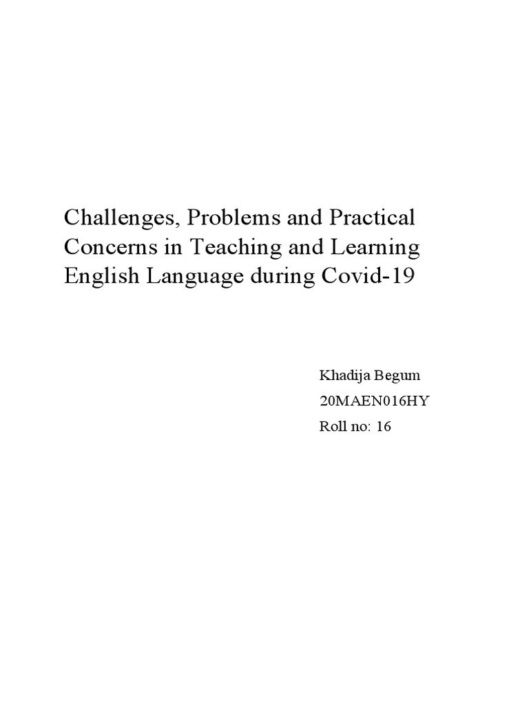 Challenges, Problems and Practical Concerns in Teaching and Learning ...