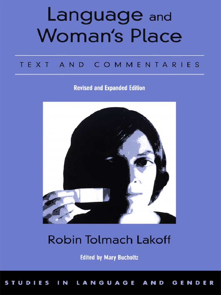 Robin Tolmach Lakoff - Language and Woman's Place. Text and Commentaries | PDF | Gender Studies ...
