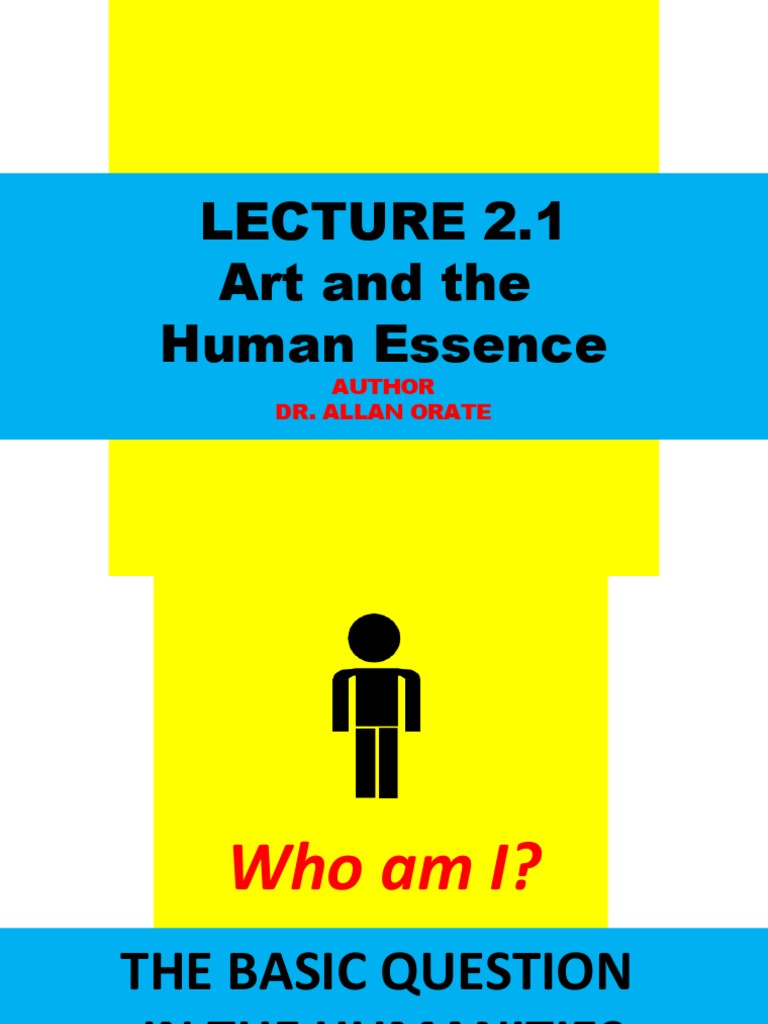 Lecture 2.1 - Art and The Human Essence | Download Free PDF | Senses | Idea