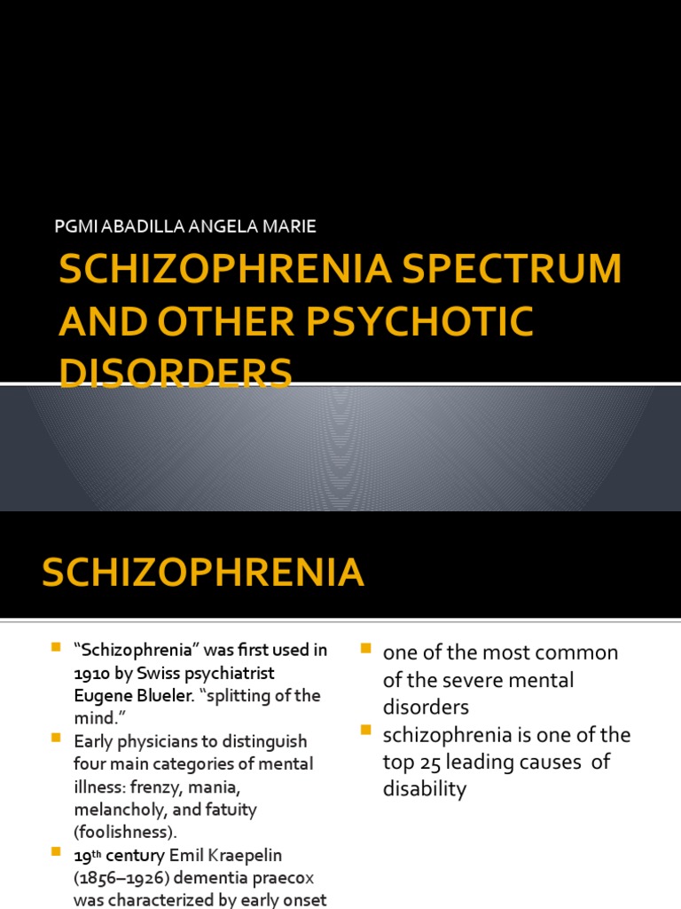 Schizophrenia Spectrum and Other Psychotic Disorders: Pgmi Abadilla ...