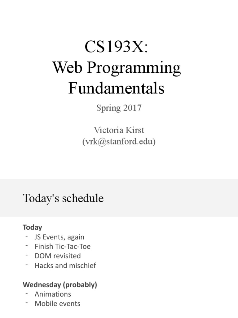 CS193X: Web Programming Fundamentals: Spring 2017 Victoria Kirst (Vrk ...