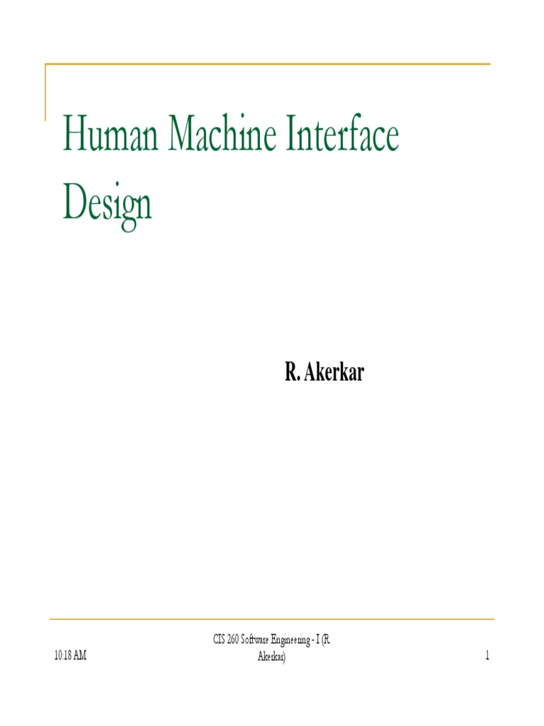 Human Machine Interface Human Machine Interface Design G: R. Akerkar ...