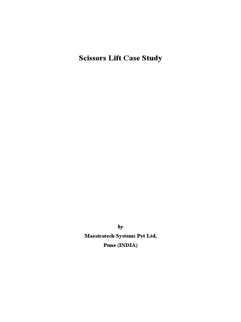 Scissors Lift Case Study | Download Free PDF | Mechanical Engineering ...
