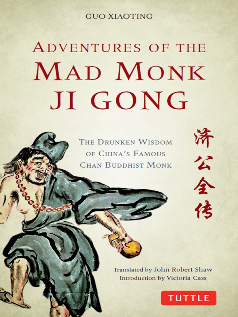 Adventures of The Mad Monk Ji Gong - The Drunken Wisdom of China's Most ...