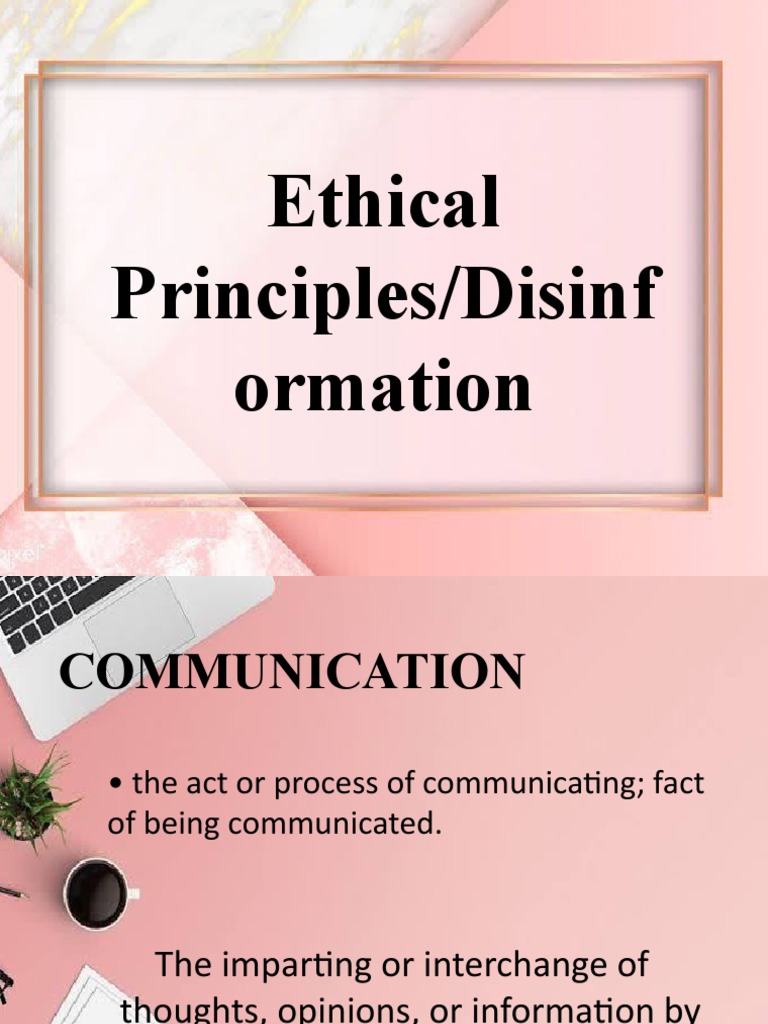 Ethical Principles/Disinf Ormation | PDF | Communication ...