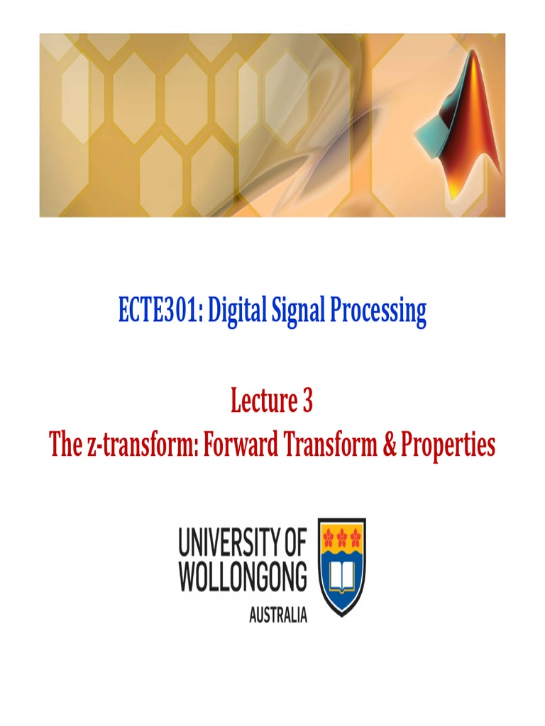 ECTE301: Digital Signal Processing: The Z-Transform: Forward Transform & Properties | PDF ...