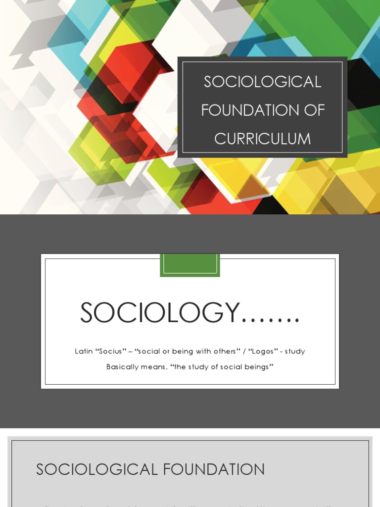 Sociological Foundation of Curriculum | PDF | Society | Sociology