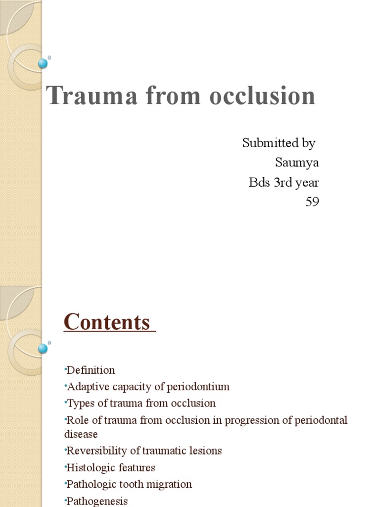 Trauma From Occlusion: Submitted by Saumya Bds 3rd Year 59 | PDF | Periodontology | Human Tooth