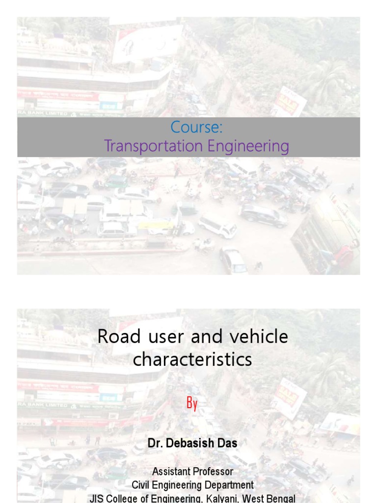 Road User and Vehicle Characteristics by Dr. Debasish Das | PDF ...