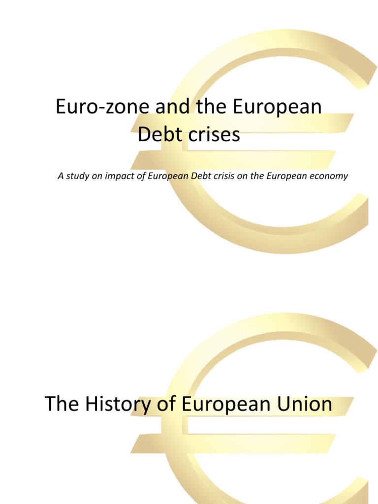 Euro-Zone and The European Debt Crises: A Study On Impact of European ...