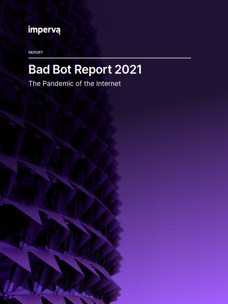 Bad Bot Report 2021: The Pandemic of The Internet | PDF | Internet Bot ...
